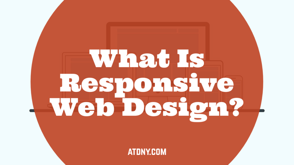 What Is Responsive Web Design? - Long Island Website Design & Digital ...
